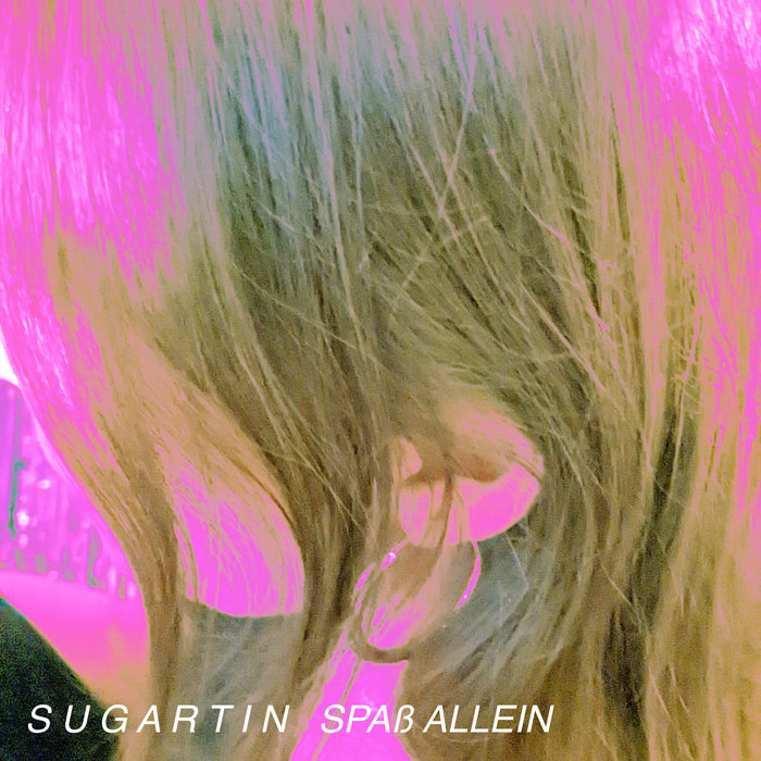 Sugartin - Spaß Allein EP - exlove records | exlove records