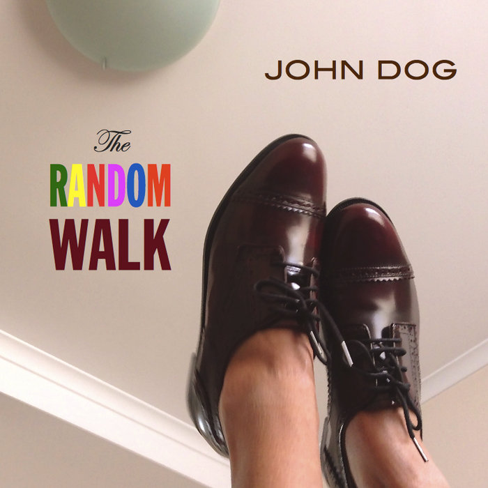 The Random Walk | John Dog