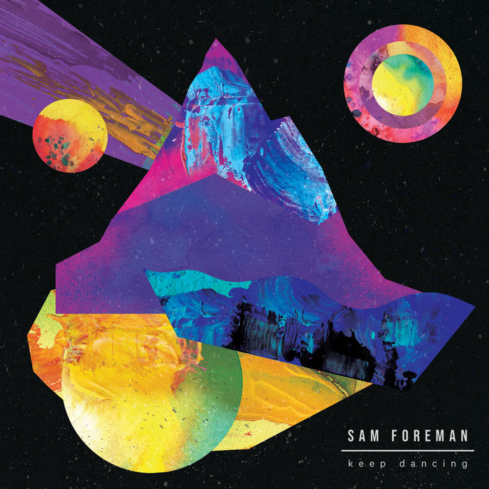 Keep Dancing | Sam Foreman
