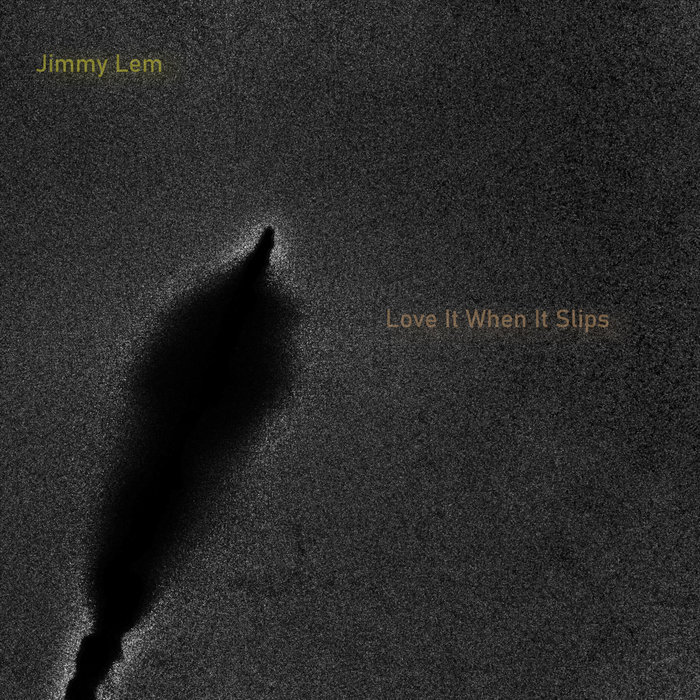 Love It When It Slips | Jimmy Lem
