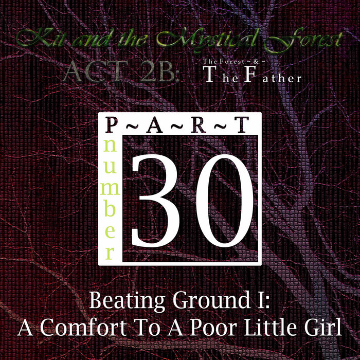Part 30: Beating Ground I: A Comfort To A Poor Little Girl (Remastered ...