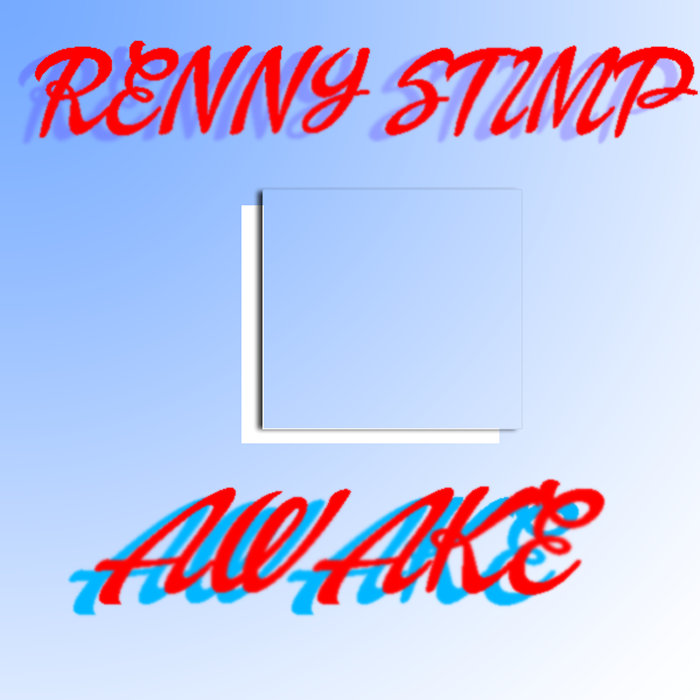 AWAKE | RENNY STIMP