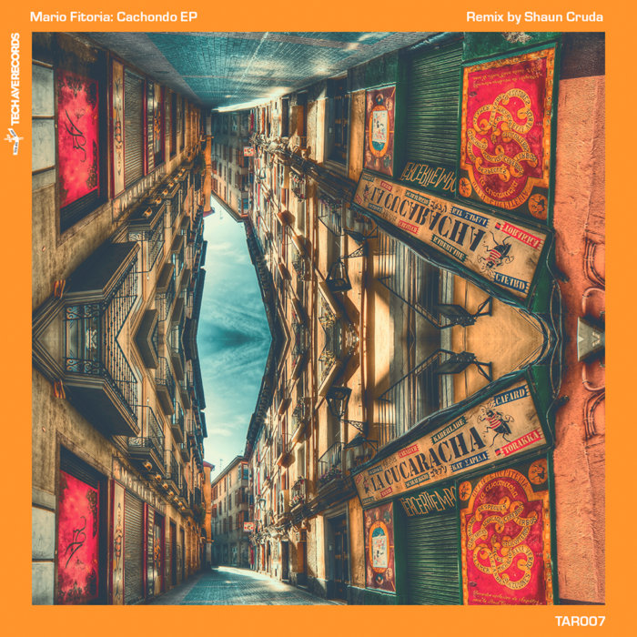 Cachondo EP | Mario Fitoria, Shaun Cruda | Tech Avenue