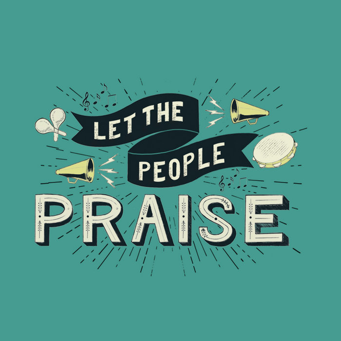 Let The People Praise | Grace Church Waco