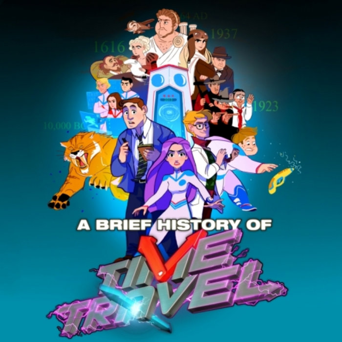 A Brief History of Time Travel, Series 1 | Chaos Theatre