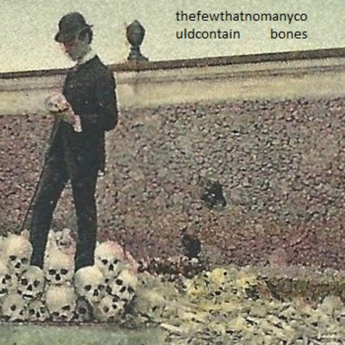 Bones/Fleshbound to the E String | the few that no many could contain