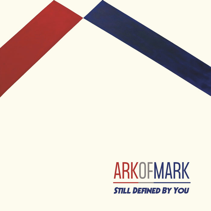 Still Defined By You | Ark Of Mark