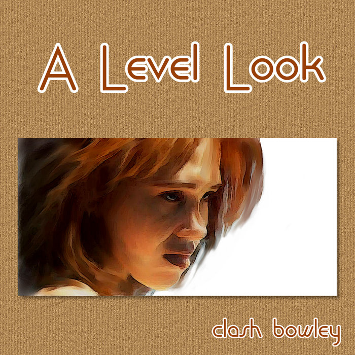 A Level Look | clash bowley