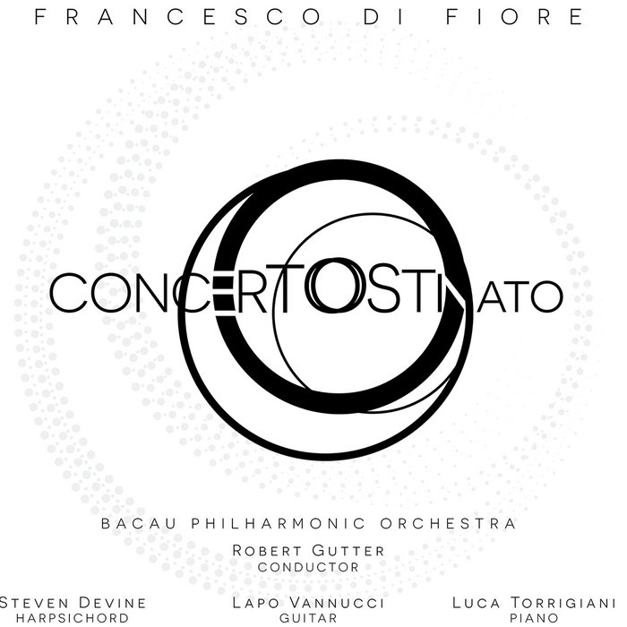 Concerto Ostinato | Francesco Di Fiore (composer) & Steven Devine ...