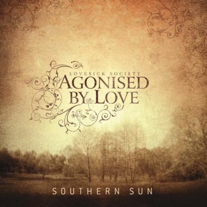 Southern Sun | AGONISED BY LOVE | Alchera Visions