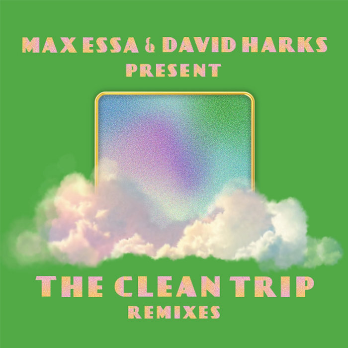 The Clean Trip - Remixes | Max Essa & David Harks | Max Essa