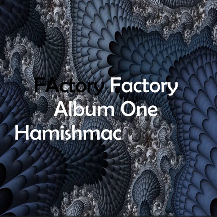Factory Album One | Hamishmac