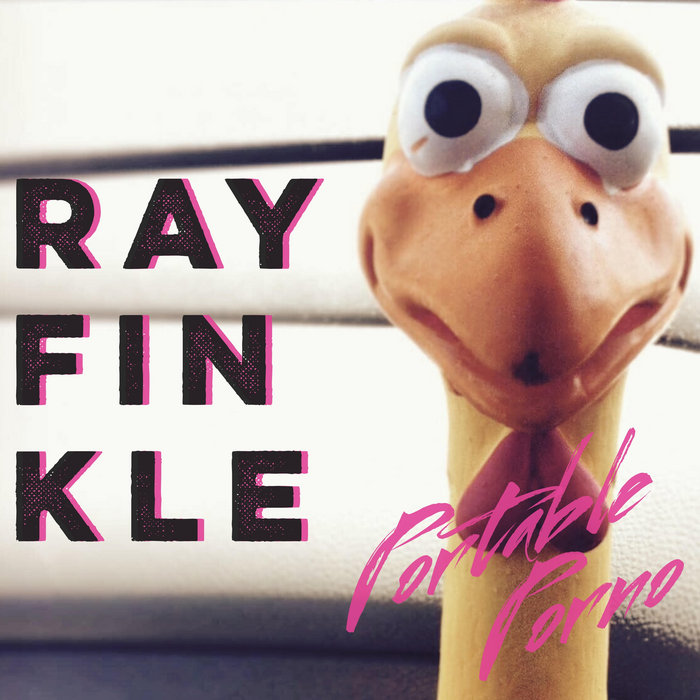 Portable Porno | Ray Finkle