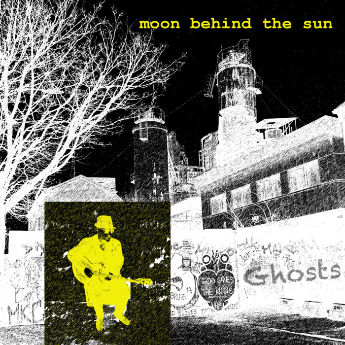 Ghosts | Moon behind the Sun