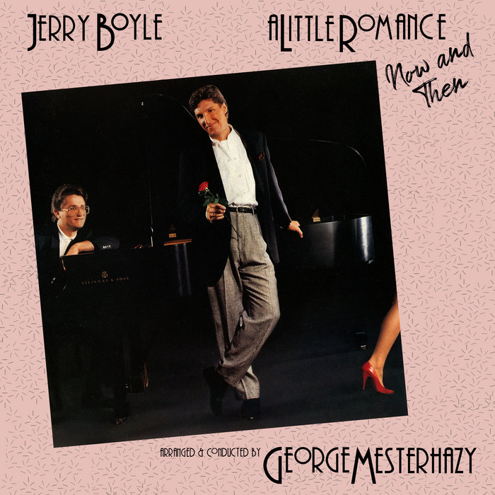 A Little Romance Now and Then | Jerry Boyle & George Mesterhazy | Jerry ...