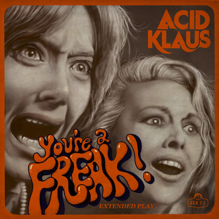 You're A Freak EP | Acid Klaus