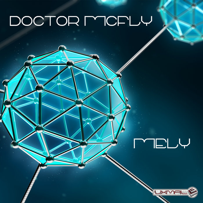 Mely (Uxmal Records - UXM275) | Doctor Mcfly | Uxmal Records