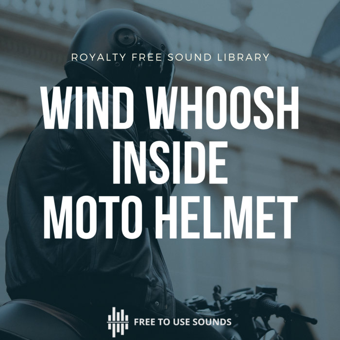 Whipping Wind Sounds Under Motorbike Helmet | freetousesounds