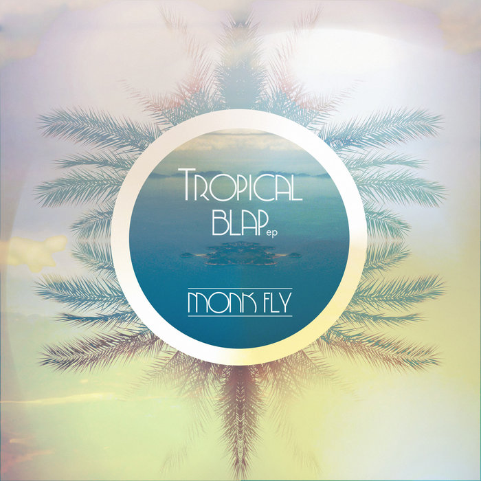 Tropical Blap EP | Monk Fly | The Frequency Lab