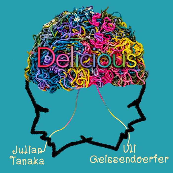 Delicious | Uli Geissendoerfer Julian Tanaka | Vegas Records