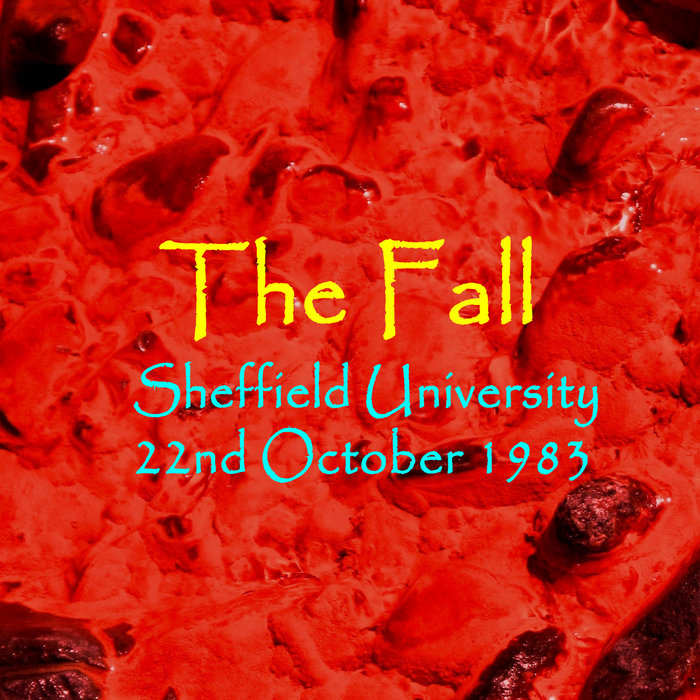 The Fall - Sheffield University 1983 | sheffieldtapearchive
