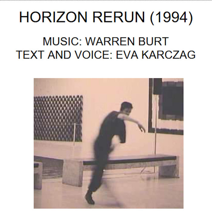 Horizon Rerun (1994) | Warren Burt and Eva Karczag | Warren Burt