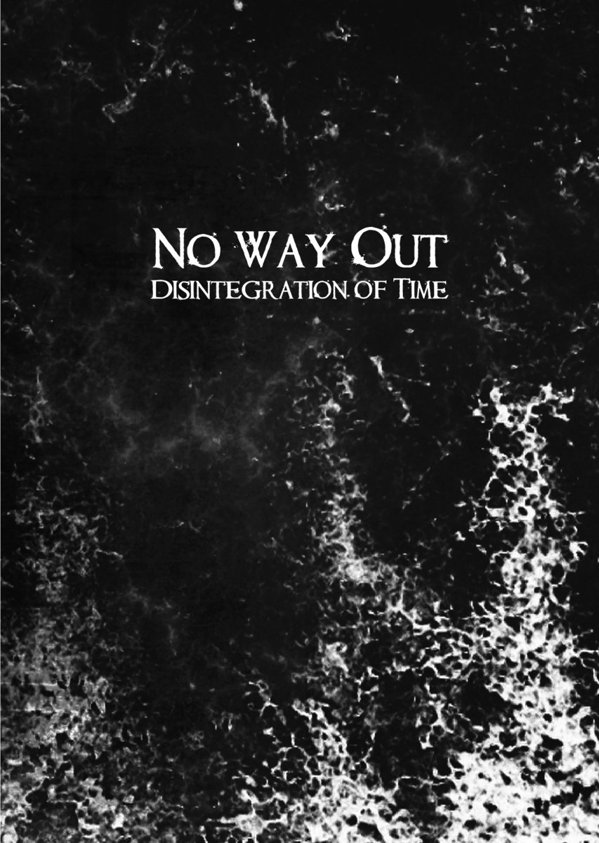 Disintegration of Time (remastered 2016) | No Way Out