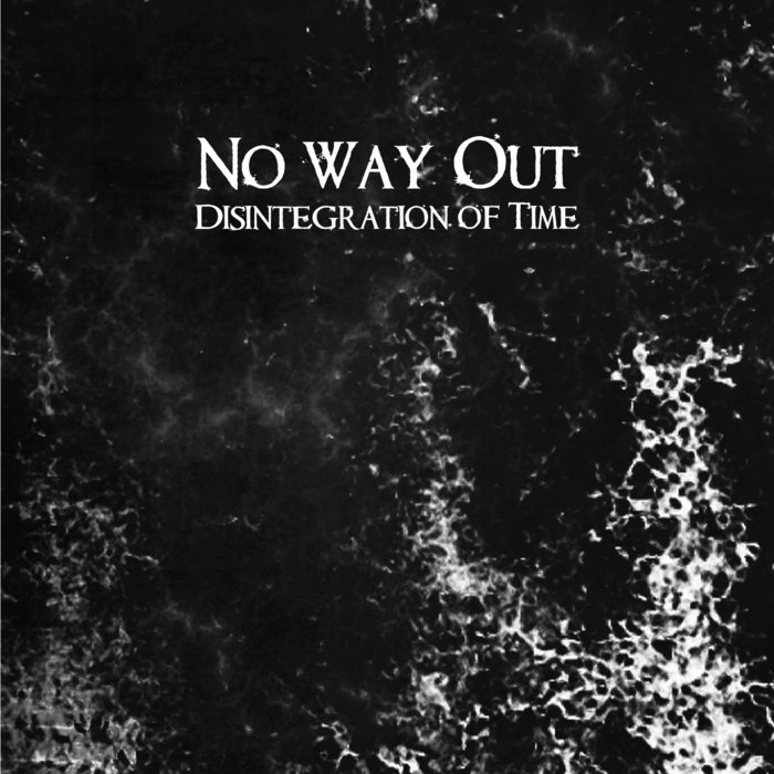 Disintegration of Time (remastered 2016) | No Way Out