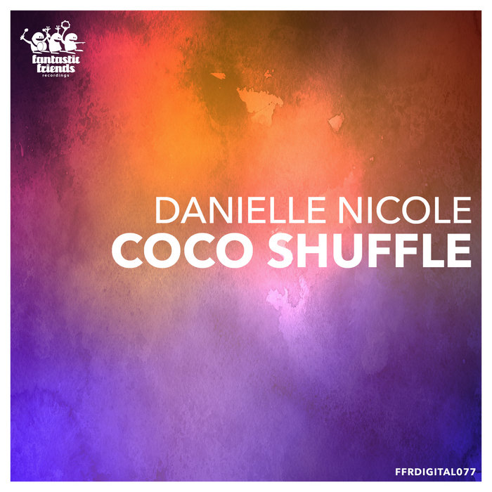 COCO SHUFFLE | Danielle Nicole | Fantastic Friends Recordings