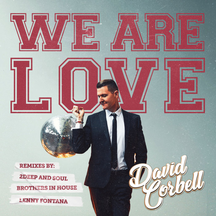 We Are Love (Remixes) | David Corbell | Rework Records