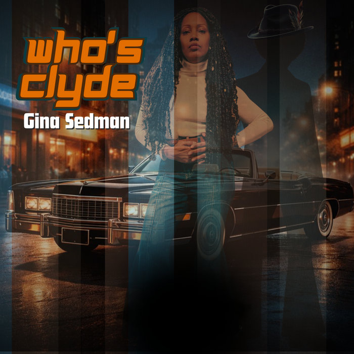 Who's Clyde | Gina Sedman