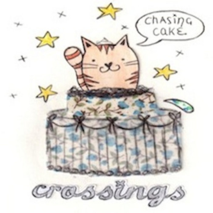 Chasing Cake | Crossings