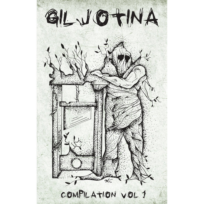 GILJOTINA COMPILATION VOL.1 | Giljotina Records