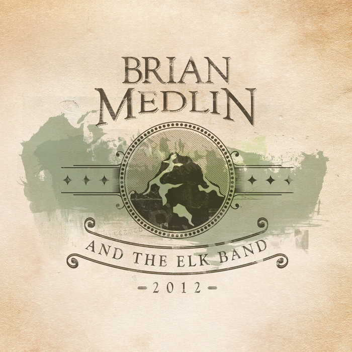 Brian Medlin & The Elk Band | Brian Medlin