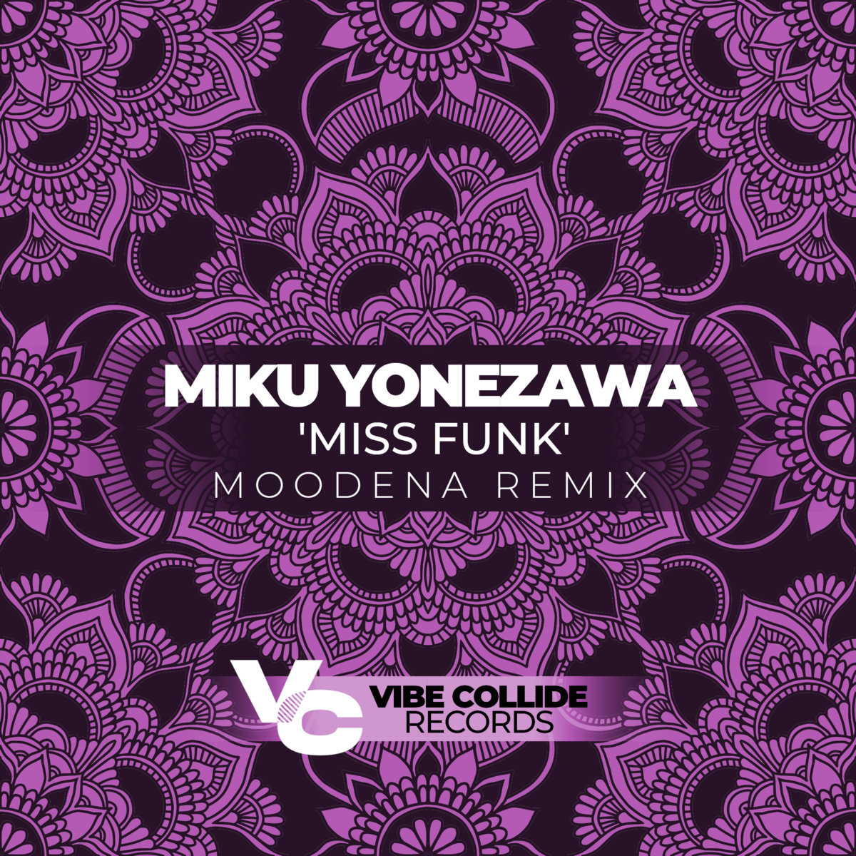 Miku Yonezawa - Miss Funk (Moodena Remix) | Miku Yonezawa, Moodena ...