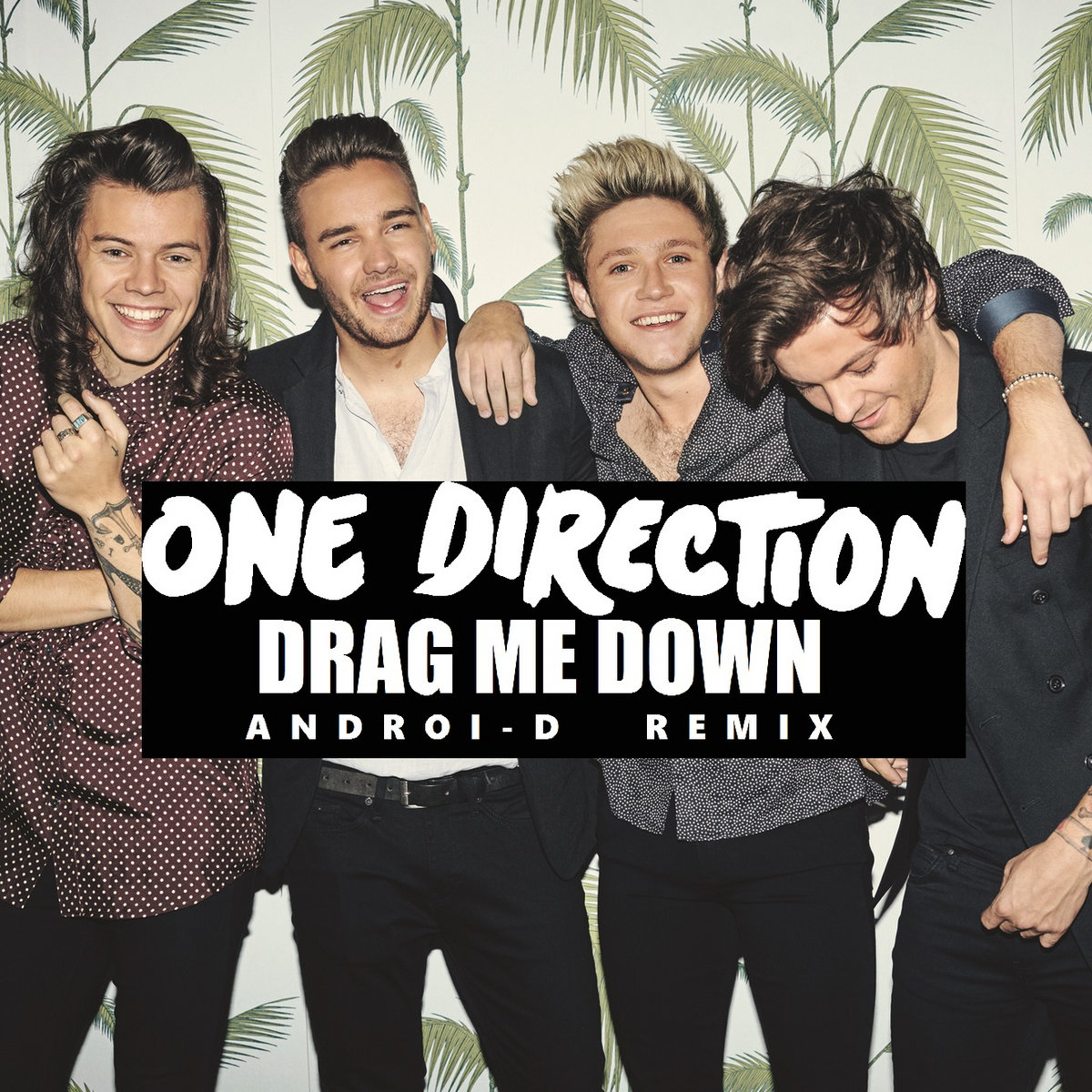Drag Me Down (Androi-D Remix) | One Direction | Androi-D
