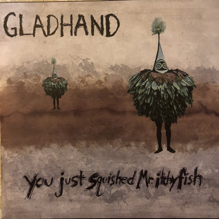 You Just Squished Mr. Itchy Fish | Gladhand | Mike Brown