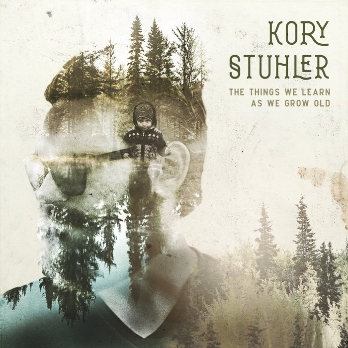 The Things We Learn As We Grow Old | Kory Stuhler