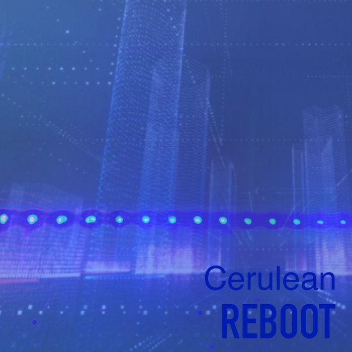 Reboot | Cerulean