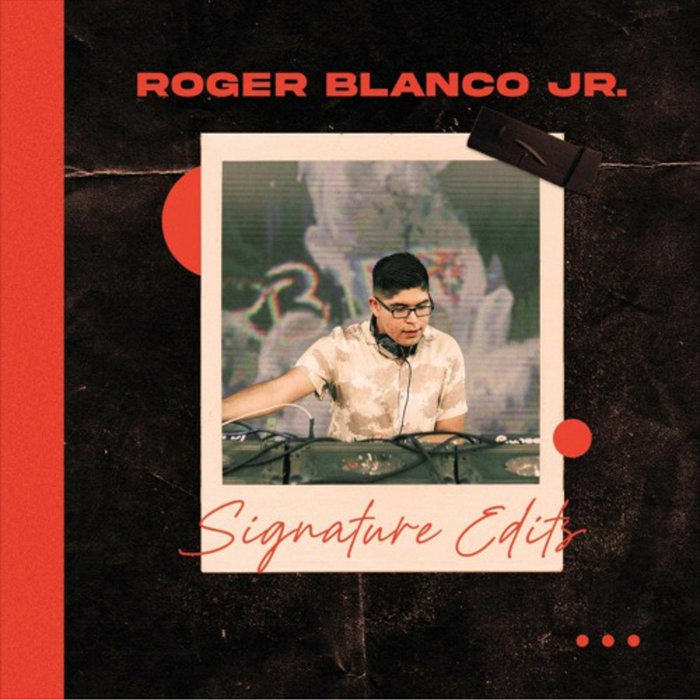 Signature Edits Vol. 1 | Roger Blanco Jr