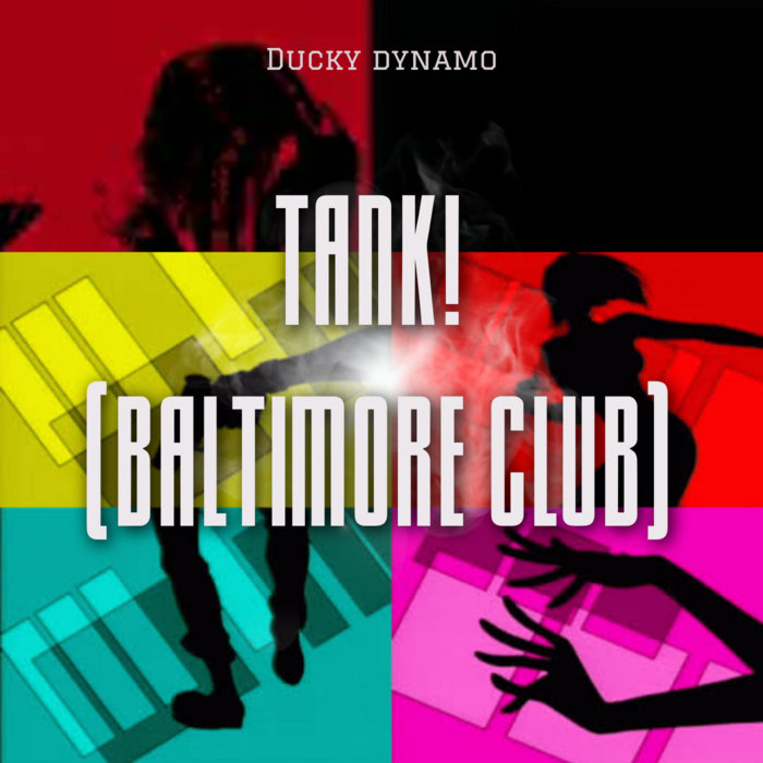 Tank! (Baltimore Club Mix) | Ducky Dynamo