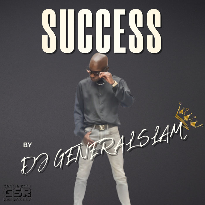 Success | DJ General Slam | Gentle Soul Recordings