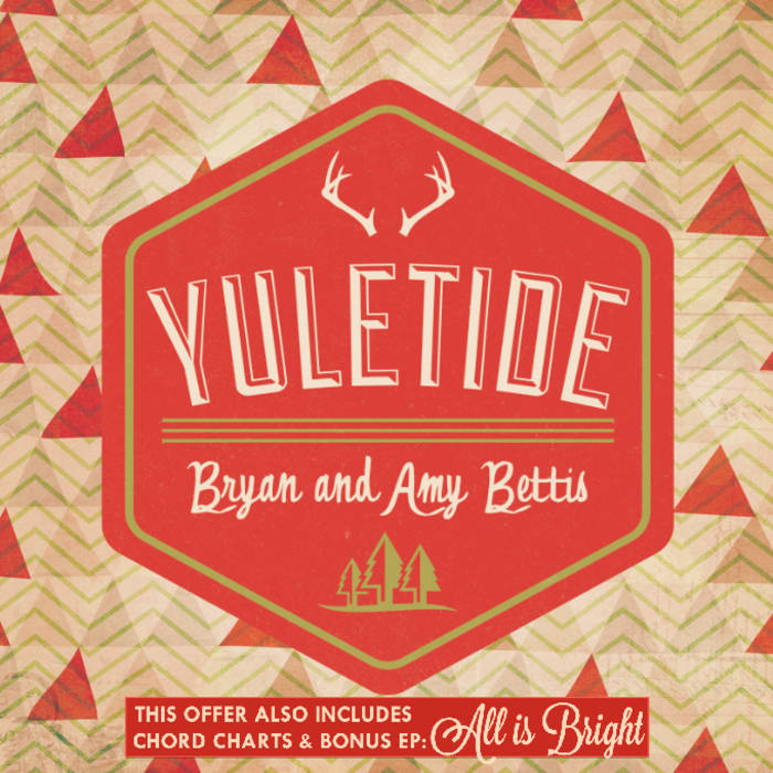 YULETIDE & ALL IS BRIGHT BUNDLE | Bryan Bettis