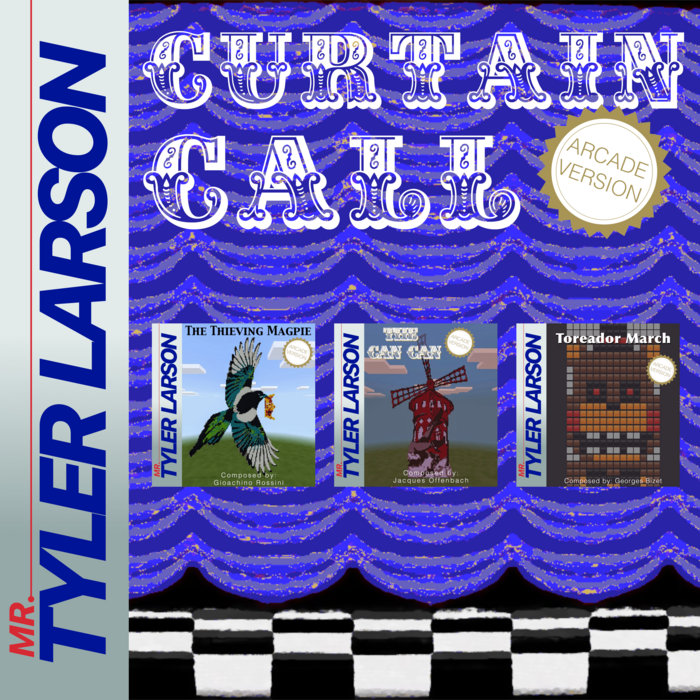 Curtain Call (Arcade Version, arr. Mr. Tyler Larson) | Mr. Tyler Larson