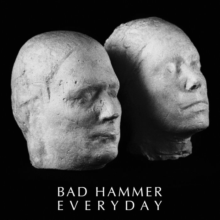 Everyday | Bad Hammer