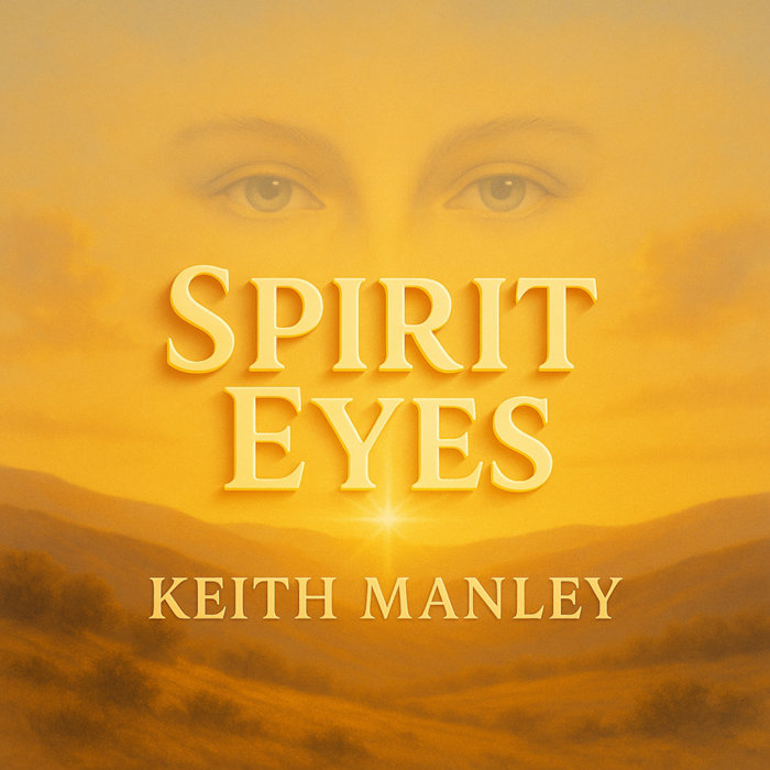 Spirit Eyes | Keith Manley