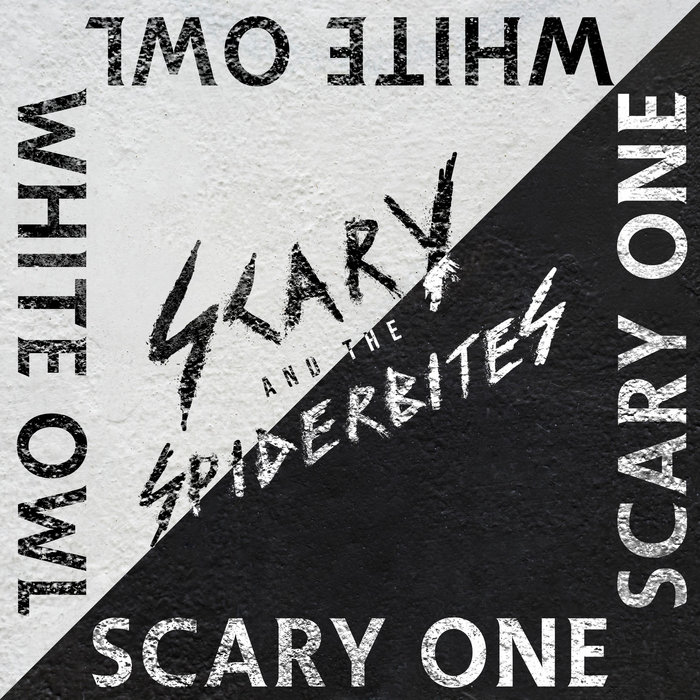 White Owl / Scary One | Scary and the Spiderbites