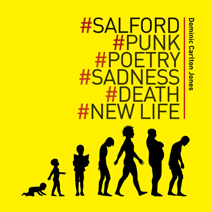 Salford Punk Poetry Sadness Death New Life | Dominic Carlton Jones