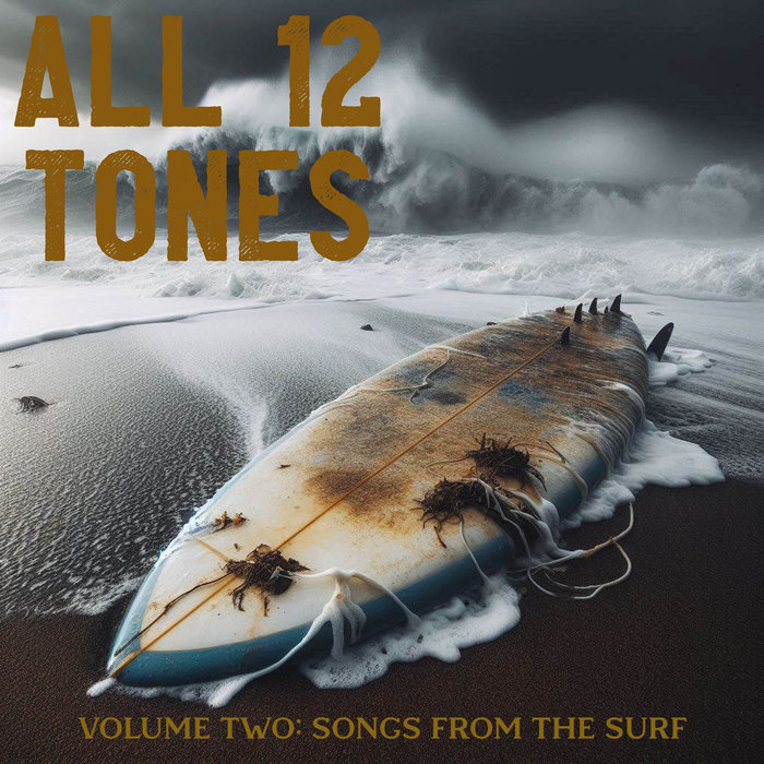 VOLUME TWO: SONGS FROM THE SURF | All 12 Tones