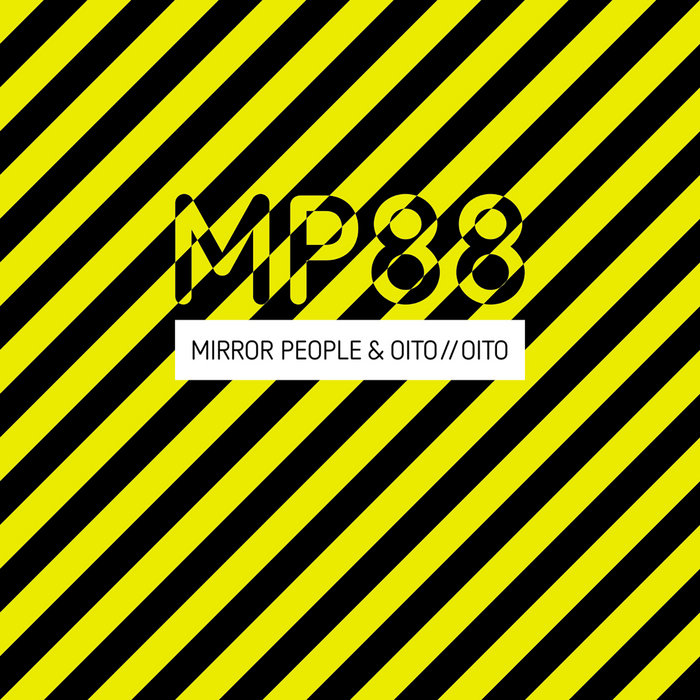 MP88 | Mirror People & OITO//OITO | OITO//OITO